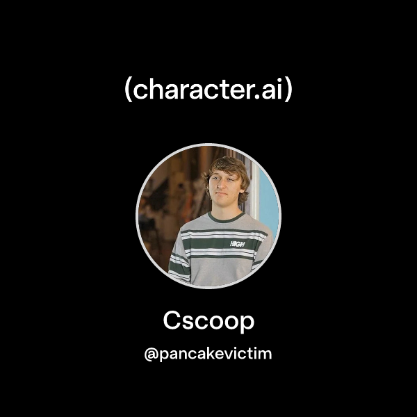 Chat with Cscoop | character.ai | Personalized AI for every moment of ...