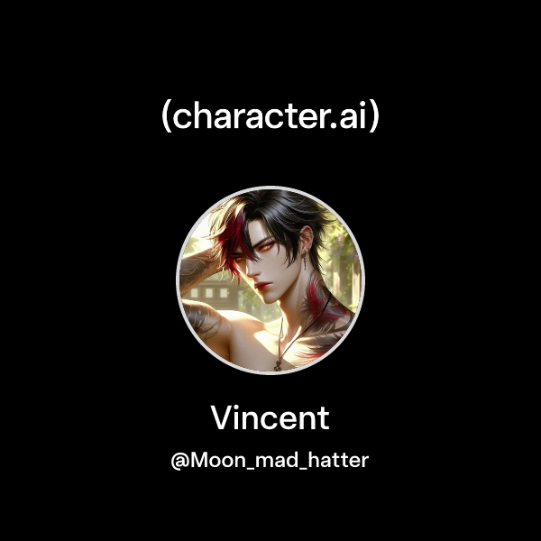 Chat with Vincent | character.ai | AI Chat, Reimagined–Your Words. Your ...