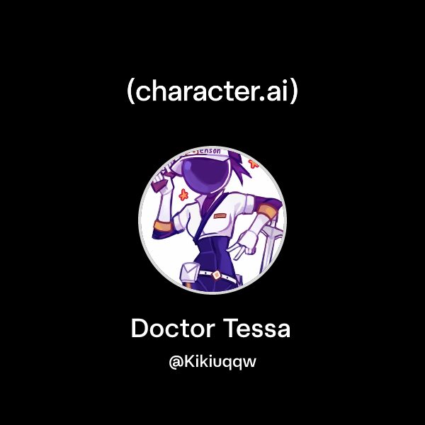 Chat with Doctor Tessa | character.ai | AI Chat, Reimagined–Your Words ...