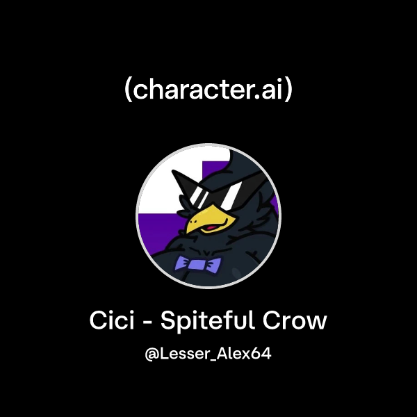 Chat with Cici - Spiteful Crow | character.ai | Personalized AI for ...