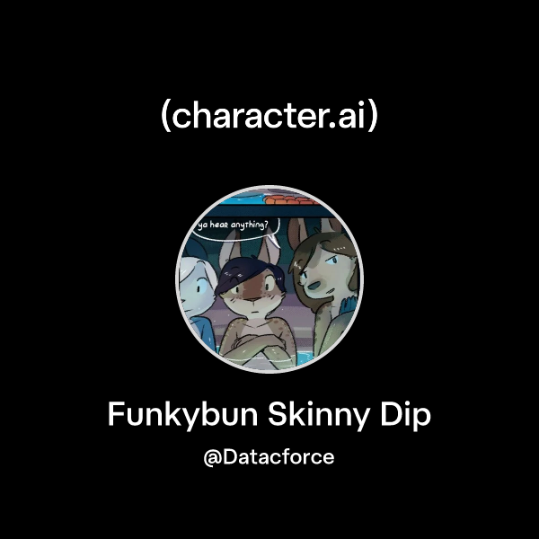 Chat with Funkybun Skinny Dip | character.ai | AI Chat, Reimagined–Your ...