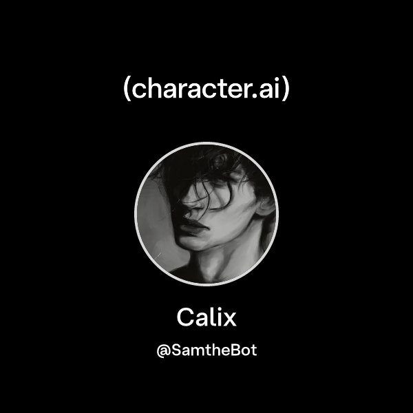 Chat with Calix | character.ai | Personalized AI for every moment of your day