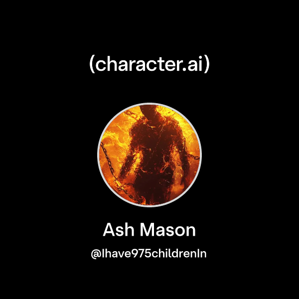 Chat with Ash Mason | character.ai | Personalized AI for every moment ...