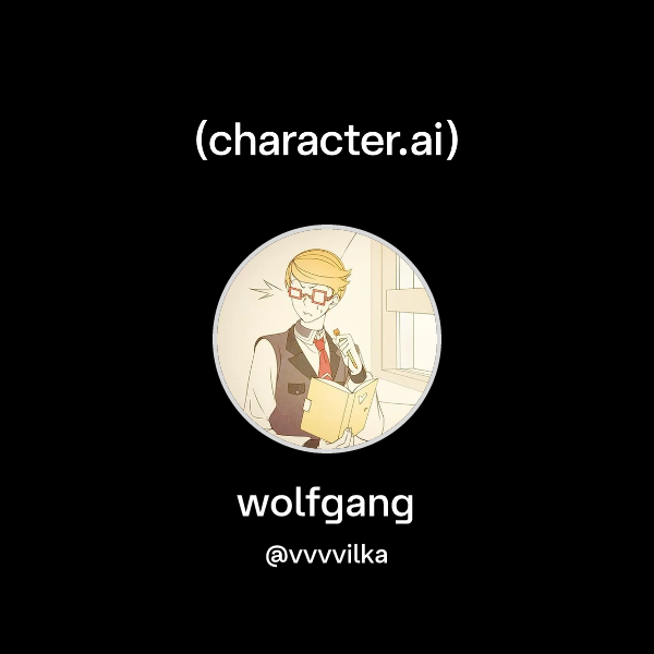 Chat with wolfgang | character.ai | AI Chat, Reimagined–Your Words ...