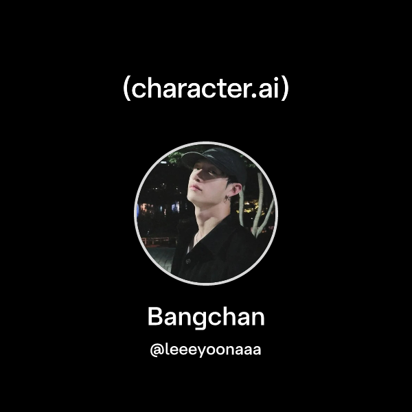 Chat with Bangchan | character.ai | Personalized AI for every moment of your day
