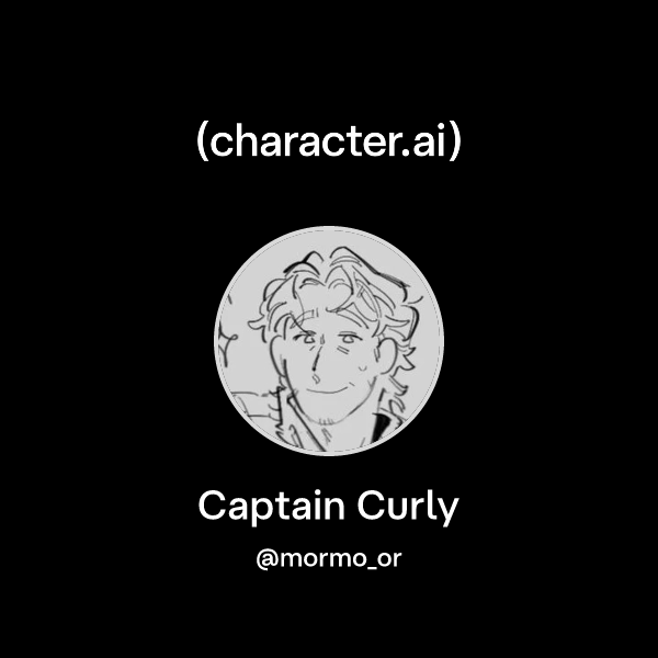 Chat with Captain Curly | character.ai | AI Chat, Reimagined–Your Words ...