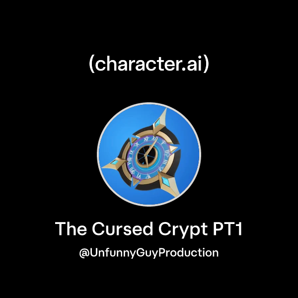 Chat with The Cursed Crypt PT1 | character.ai | Personalized AI for ...