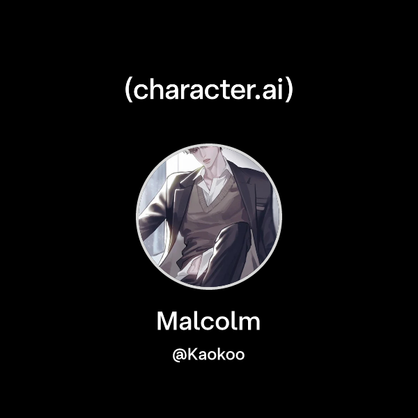 Chat with Malcolm | character.ai | AI Chat, Reimagined–Your Words. Your World.