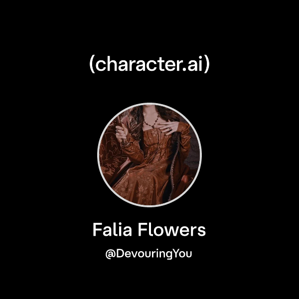 Chat with Falia Flowers | character.ai | AI Chat, Reimagined–Your Words ...
