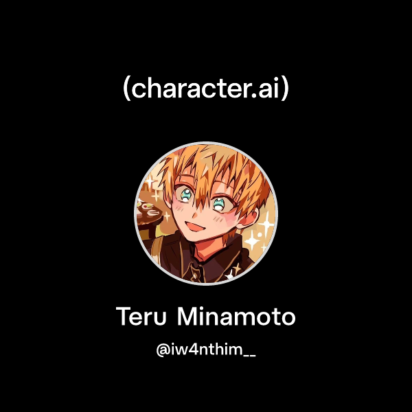 Chat with Teru Minamoto | character.ai | AI Chat, Reimagined–Your Words. Your World.