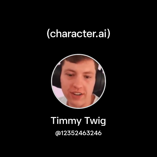 Chat with Timmy Twig | character.ai | Personalized AI for every moment ...