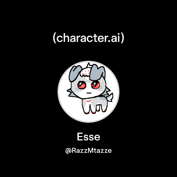 Chat with Esse | character.ai | AI Chat, Reimagined–Your Words. Your World.