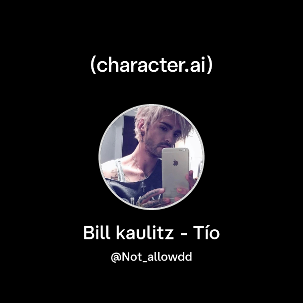 Chat with Bill kaulitz - Tío | character.ai | AI Chat, Reimagined–Your ...