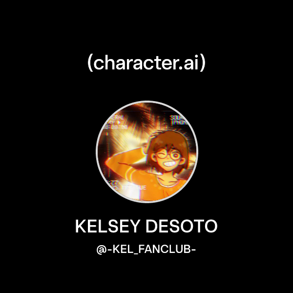 Chat with KELSEY DESOTO | character.ai | AI Chat, Reimagined–Your Words ...