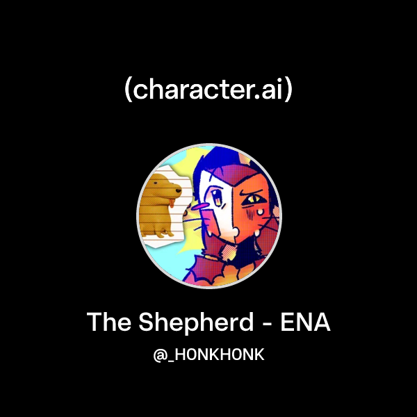 Chat with The Shepherd - ENA | character.ai | AI Chat, Reimagined–Your ...