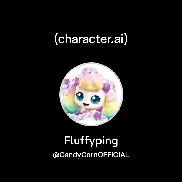 Chat with Fluffyping | character.ai | AI Chat, Reimagined–Your Words ...
