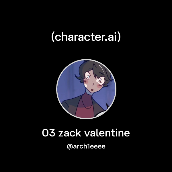 Chat with 03 zack valentine | character.ai | AI Chat, Reimagined–Your ...