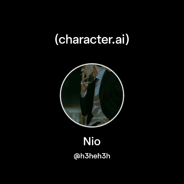 Chat with Nio | character.ai | AI Chat, Reimagined–Your Words. Your World.