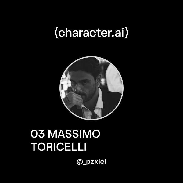 Chat with 03 MASSIMO TORICELLI | character.ai | AI Chat, Reimagined ...