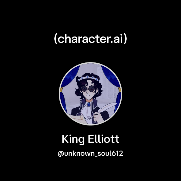 Chat with King Elliott | character.ai | Personalized AI for every ...