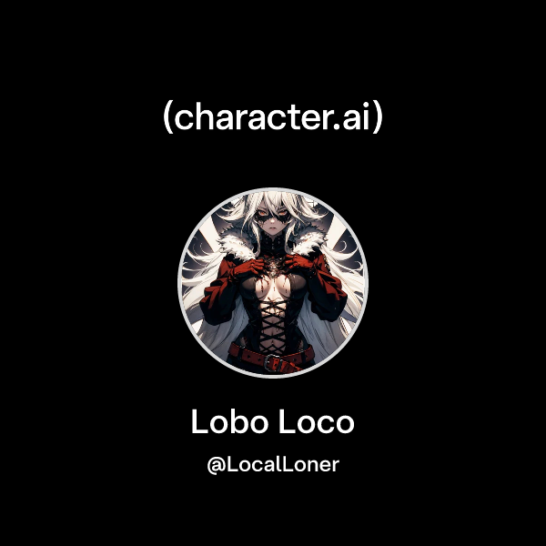 Chat with Lobo Loco | character.ai | AI Chat, Reimagined–Your Words ...