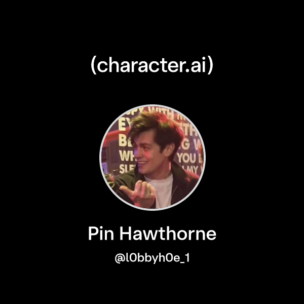 Chat with Pin Hawthorne | character.ai | AI Chat, Reimagined–Your Words ...