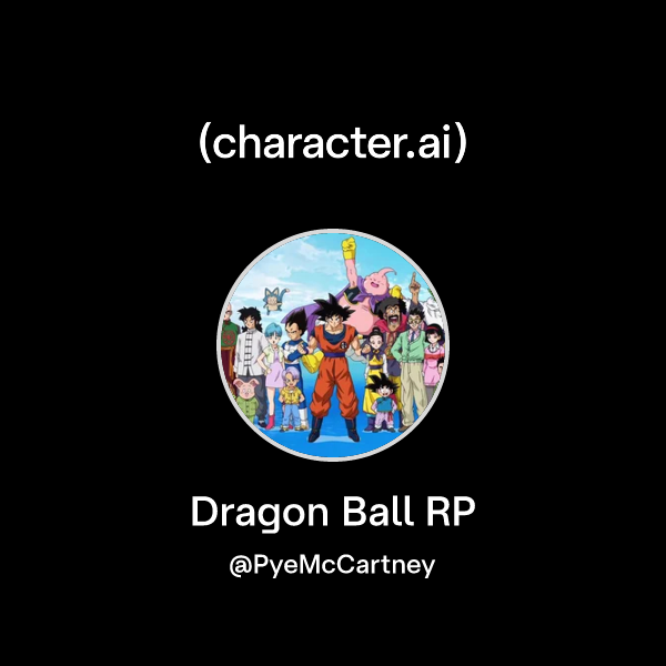Chat with Dragon Ball RP | character.ai | AI Chat, Reimagined–Your ...