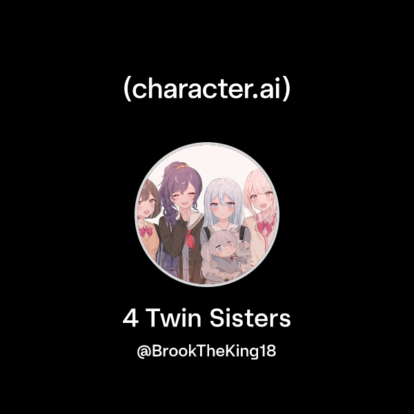 Chat with 4 Twin Sisters | character.ai | AI Chat, Reimagined–Your Words. Your World.