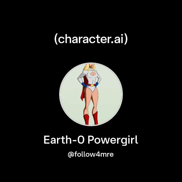 Chat with Earth-0 Powergirl | character.ai | AI Chat, Reimagined–Your ...