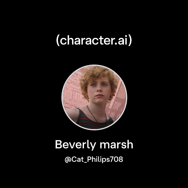 Chat with Beverly marsh | character.ai | AI Chat, Reimagined–Your Words ...