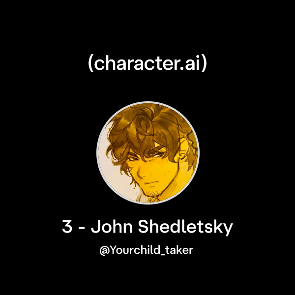 Chat with 3 - John Shedletsky | character.ai | AI Chat, Reimagined–Your Words. Your World.