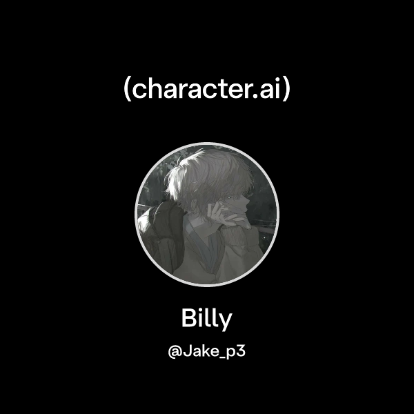 Chat with Billy | character.ai | AI Chat, Reimagined–Your Words. Your ...