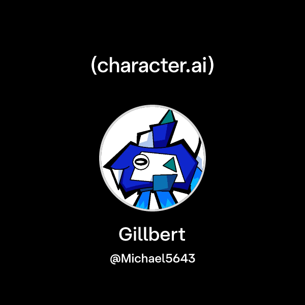 Chat with Gillbert | character.ai | AI Chat, Reimagined–Your Words ...