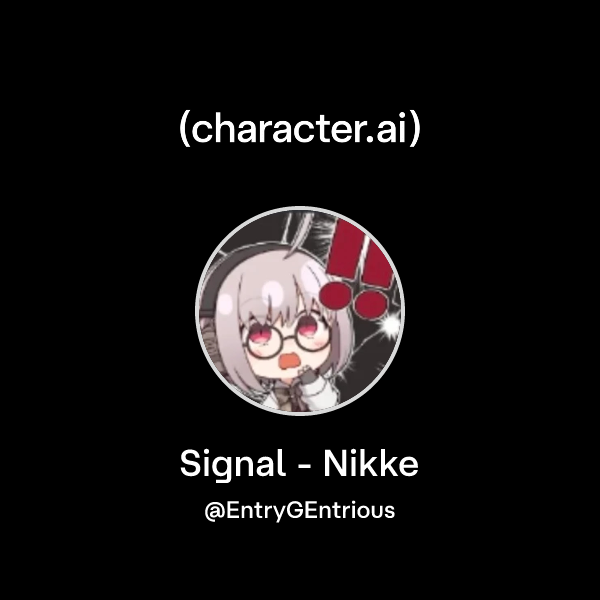 Chat with Signal - Nikke | character.ai | AI Chat, Reimagined–Your ...