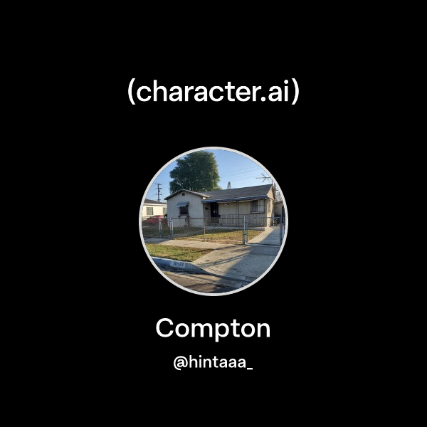 Chat with Compton | character.ai | AI Chat, Reimagined–Your Words. Your World.