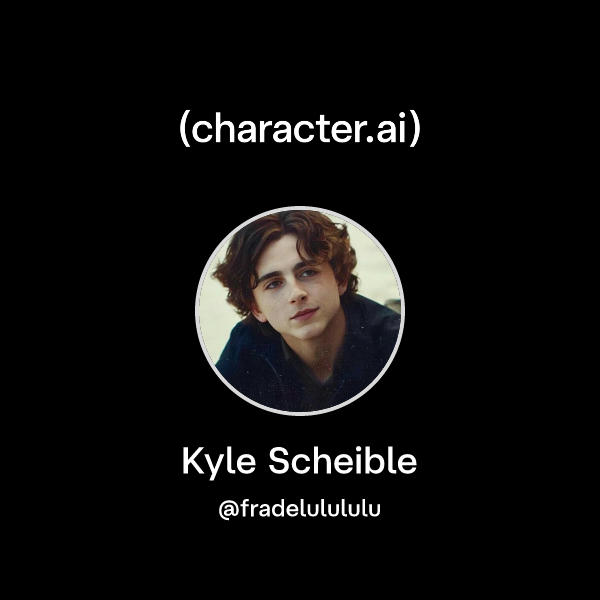 Chat with Kyle Scheible | character.ai | Personalized AI for every ...