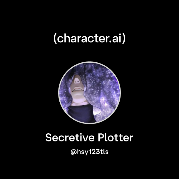 Chat with Secretive Plotter | character.ai | AI Chat, Reimagined–Your Words. Your World.