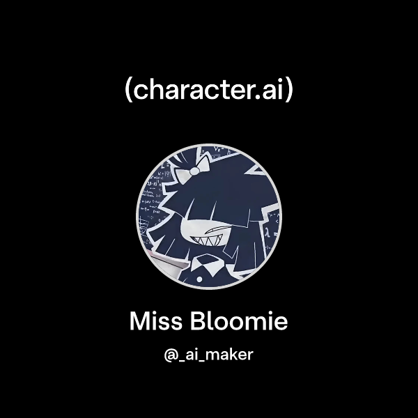 Chat with Miss Bloomie | character.ai | Personalized AI for every ...