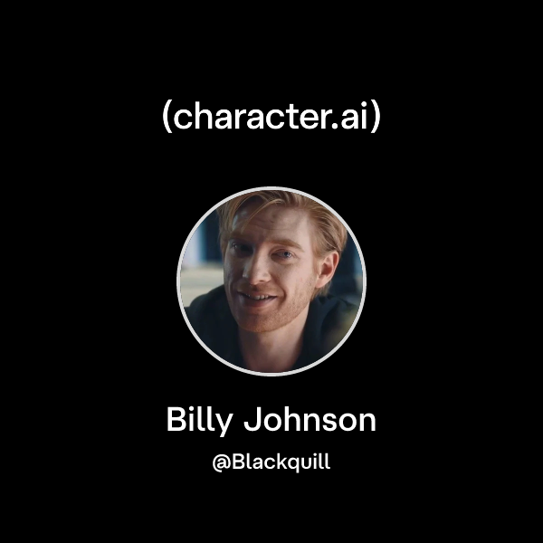 Chat with Billy Johnson | character.ai | Personalized AI for every ...