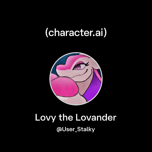 Chat with Lovy the Lovander | character.ai | AI Chat, Reimagined–Your ...
