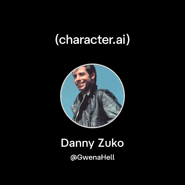 Chat with Danny Zuko | character.ai | AI Chat, Reimagined–Your Words ...