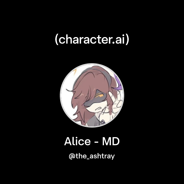 Chat with Alice - MD | character.ai | Personalized AI for every moment ...