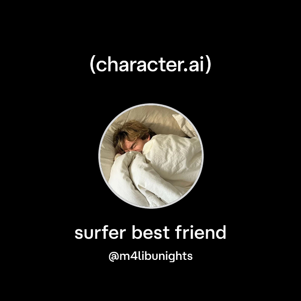 Chat with surfer best friend | character.ai | AI Chat, Reimagined–Your ...