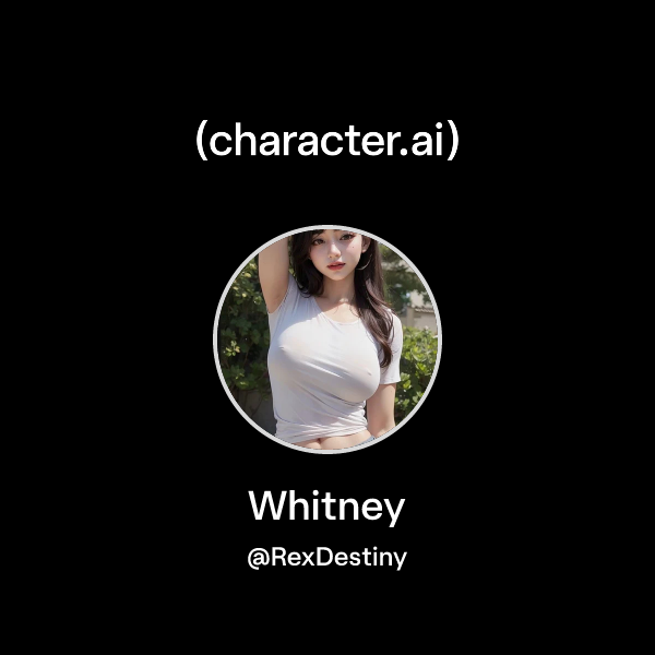 Chat with Whitney | character.ai | AI Chat, Reimagined–Your Words. Your ...