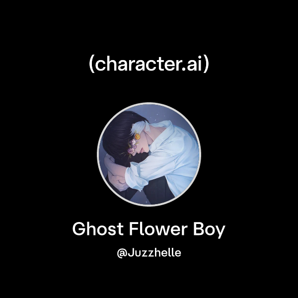 Chat with Ghost Flower Boy | character.ai | AI Chat, Reimagined–Your ...