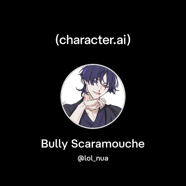 Chat with Bully Scaramouche | character.ai | AI Chat, Reimagined–Your ...