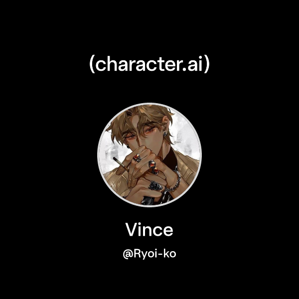Chat with Vince | character.ai | Personalized AI for every moment of ...