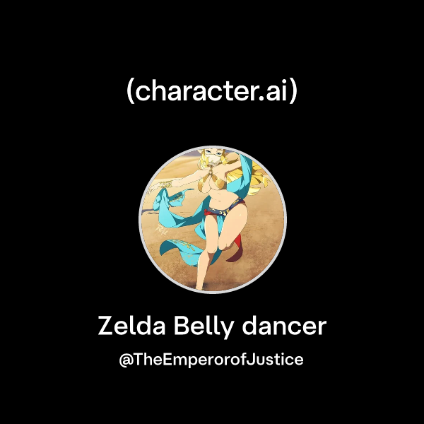 Chat with Zelda Belly dancer | character.ai | AI Chat, Reimagined–Your ...