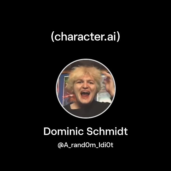 Chat with Dominic Schmidt | character.ai | AI Chat, Reimagined–Your ...