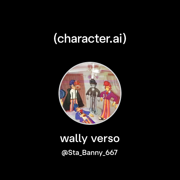 Chat with wally verso | character.ai | Personalized AI for every moment of your day